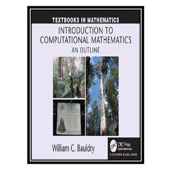 قیمت و خرید کتاب Introduction to Computational Mathematics: An Outline اثر William C. Bauldry ...