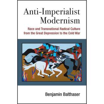 قیمت و خرید کتاب Anti-Imperialist Modernism اثر Benjamin Balthaser ...