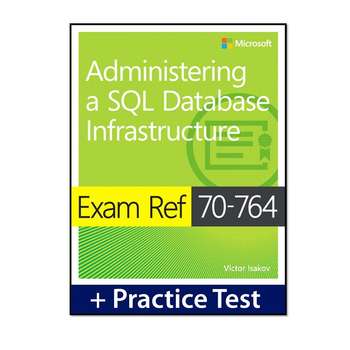 قیمت و خرید کتاب Exam Ref 70-764 Administering a SQL Database Infrastructure 1st Edition اثر ...