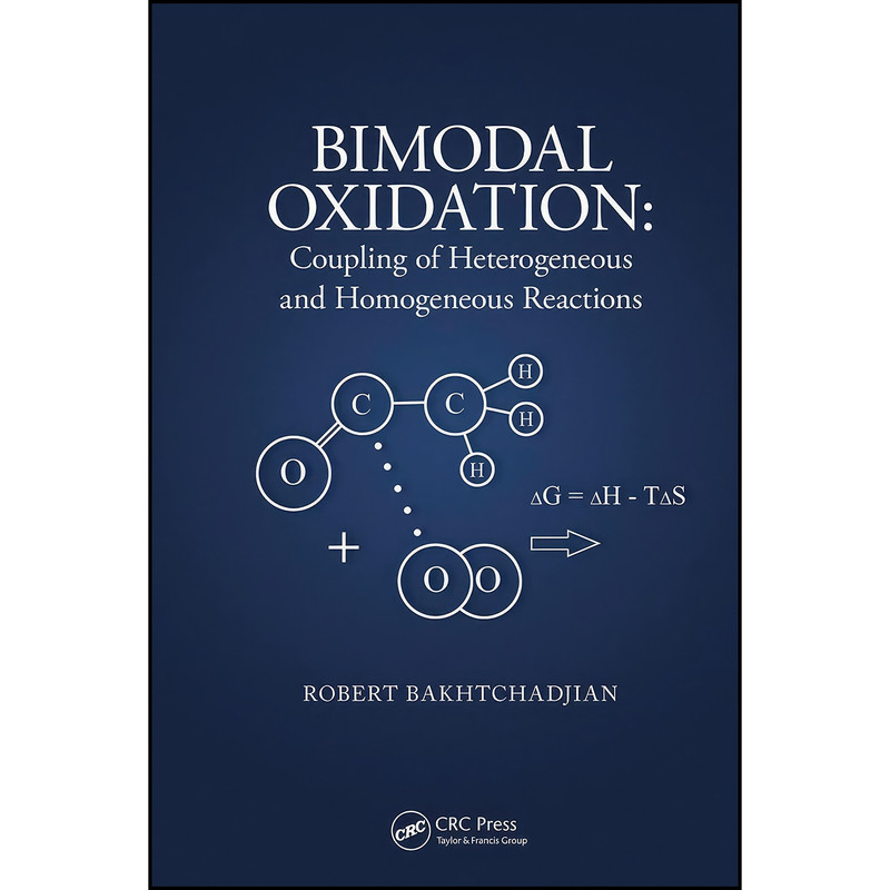 قیمت و خرید کتاب Bimodal Oxidation اثر Robert Bakhtchadjian انتشارات CRC Press