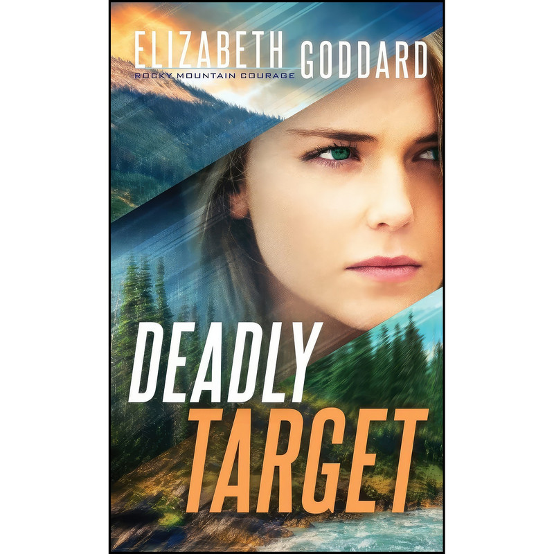 قیمت و خرید کتاب Deadly Target اثر Elizabeth Goddard انتشارات Revell