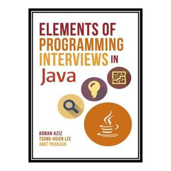 قیمت و خرید کتاب Elements of Programming Interviews in Java: The ...
