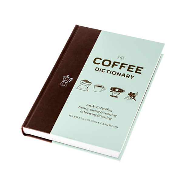 قیمت و خرید کتاب The Coffee Dictionary : An A-Z of coffee, from growing ...