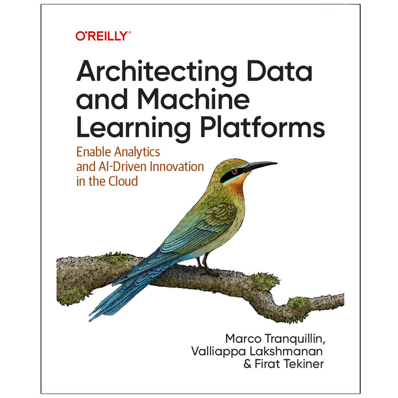 قیمت و خرید کتاب Architecting Data and Machine Learning Platforms اثر ...