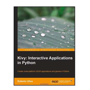 قیمت و خرید کتاب Kivy_ Interactive Applications in Python اثر Roberto ...