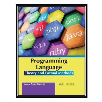 قیمت و خرید کتاب Programming Language Theory and Formal Methods اثر Zoran Gacovski انتشارات ...