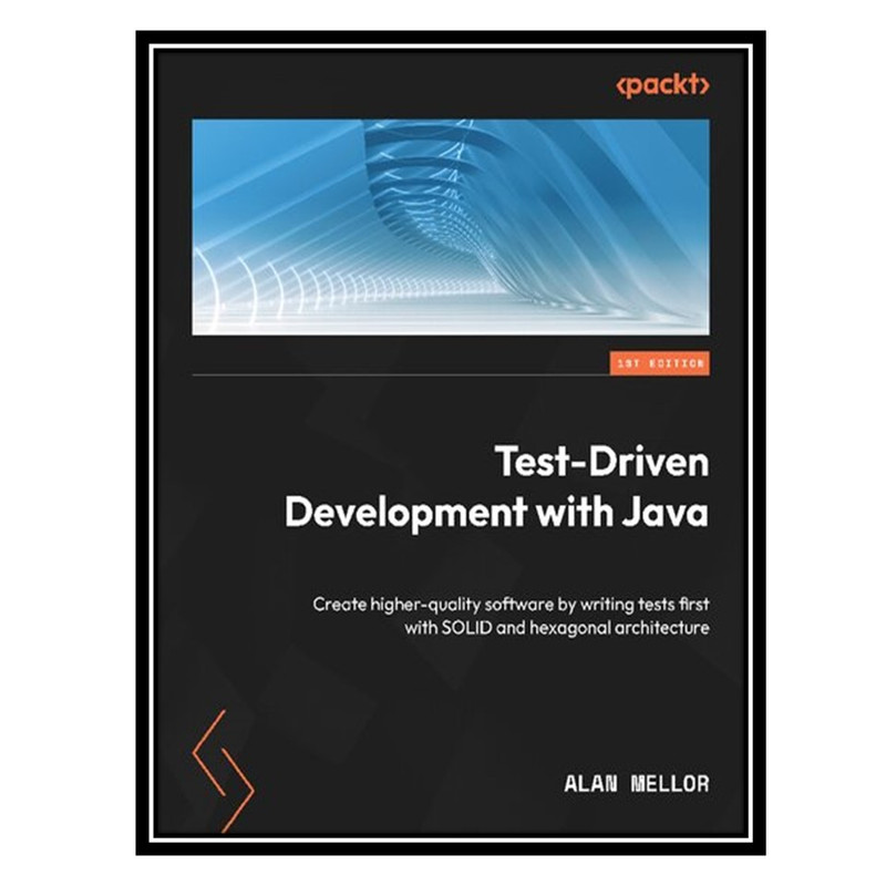 قیمت و خرید کتاب Test Driven Development With Java Create Higher Quality Software By Writing