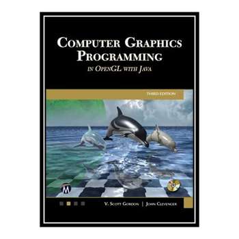 قیمت و خرید کتاب Computer Graphics Programming in OpenGL with Java اثر V. Scott Gordon انتشارات ...