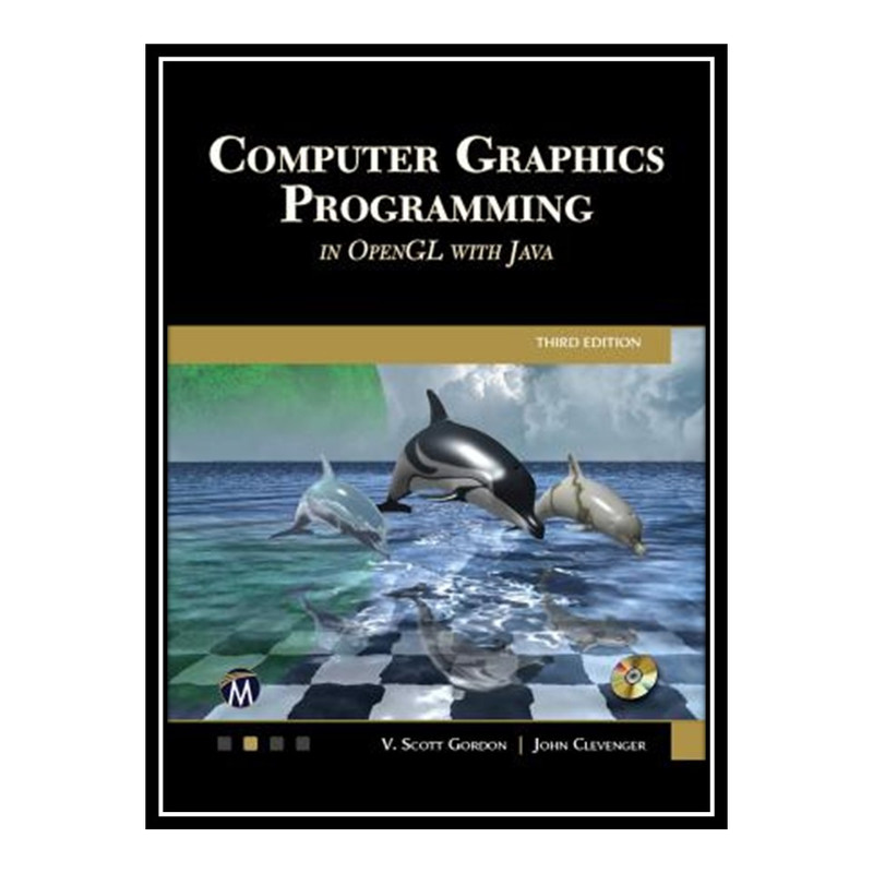 قیمت و خرید کتاب Computer Graphics Programming In Opengl With Java اثر