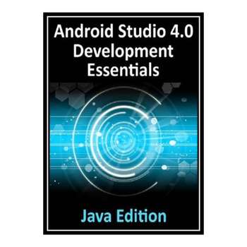 قیمت و خرید کتاب Android Studio 4. 0 Development Essentials - Java ...