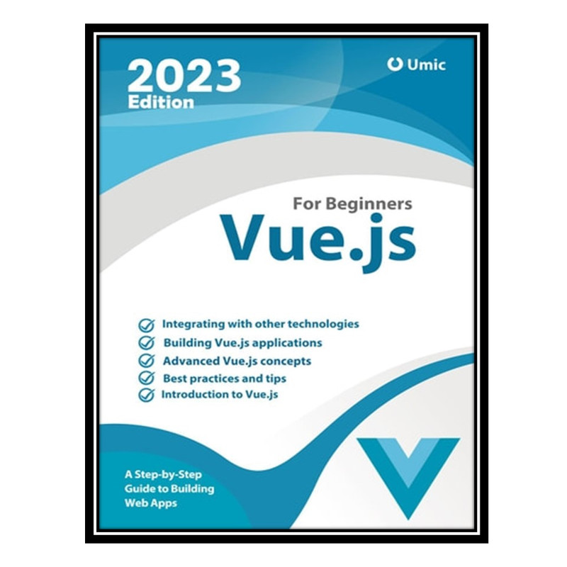 قیمت و خرید کتاب Vue.js for Beginners : A Step-by-Step Guide to Building Web Apps اثر Robert Lee ...