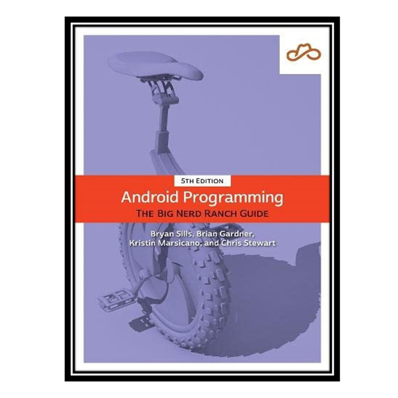 قیمت و خرید کتاب Android Programming The Big Nerd Ranch Guide اثر جمعی