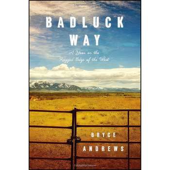 قیمت و خرید کتاب Badluck Way اثر Bryce Andrews انتشارات Atria Books