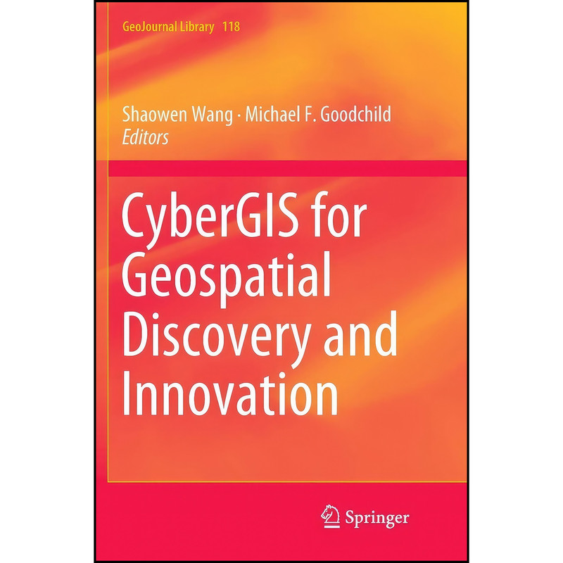قیمت و خرید کتاب CyberGIS for Geospatial Discovery and Innovation اثر جمعي از نويسندگان انتشارات ...