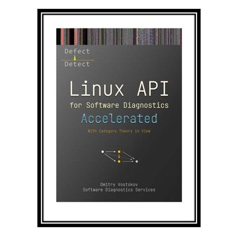 قیمت و خرید کتاب Accelerated Linux Api For Software Diagnostics With 