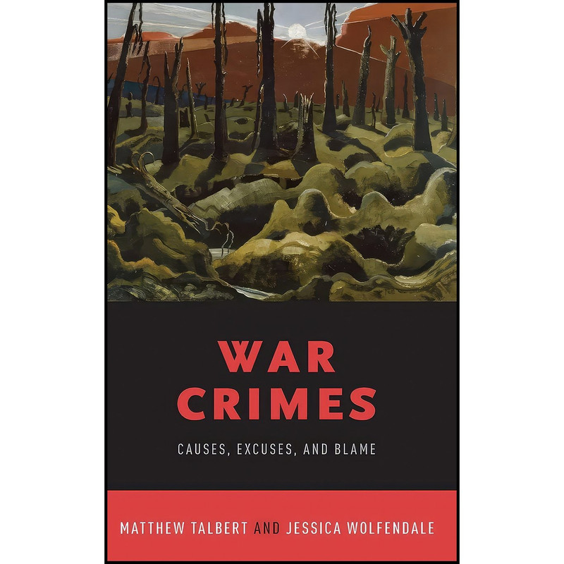 قیمت و خرید کتاب War Crimes اثر Matthew Talbert and Jessica Wolfendale ...
