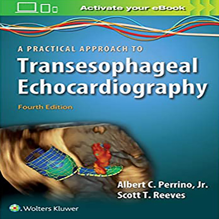 قیمت و خرید کتاب A Practical Approach to Transesophageal Echocardiography اثر Albert C. Perrino ...