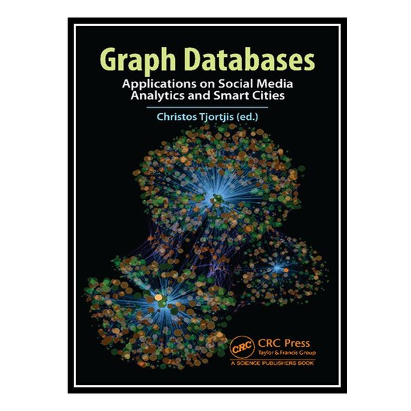 قیمت و خرید کتاب Graph Databases: Applications on Social Media ...