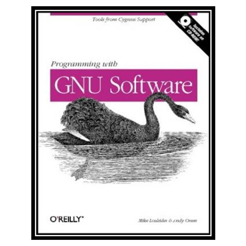 قیمت و خرید کتاب Programming with GNU software اثر Andy Oram and Mike Loukidesانتشارات مؤلفین طلایی