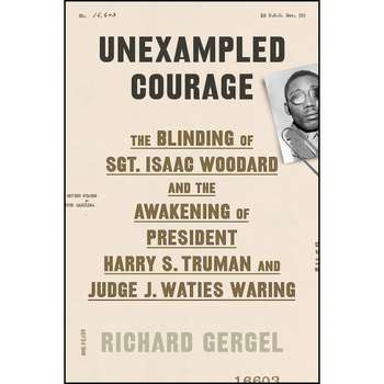 قیمت و خرید کتاب Unexampled Courage اثر Richard Gergel انتشارات Sarah ...