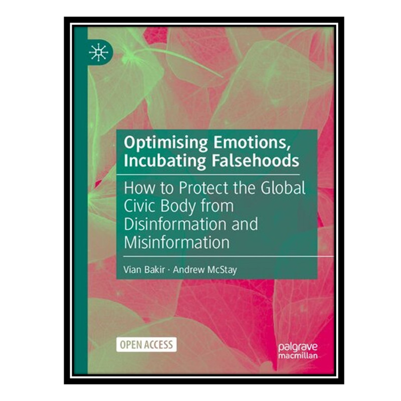 قیمت و خرید کتاب Optimising Emotions, Incubating Falsehoods: How to ...