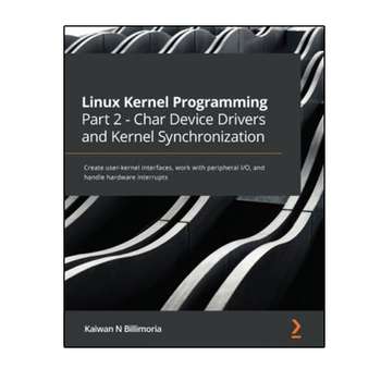 قیمت و خرید کتاب Linux Kernel Programming Part 2 اثر Kaiwan N ...