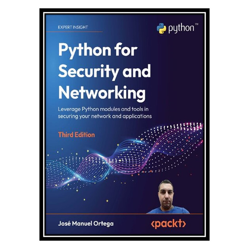 قیمت و خرید کتاب Python For Security And Networking Leverage Python Modules And Tools In