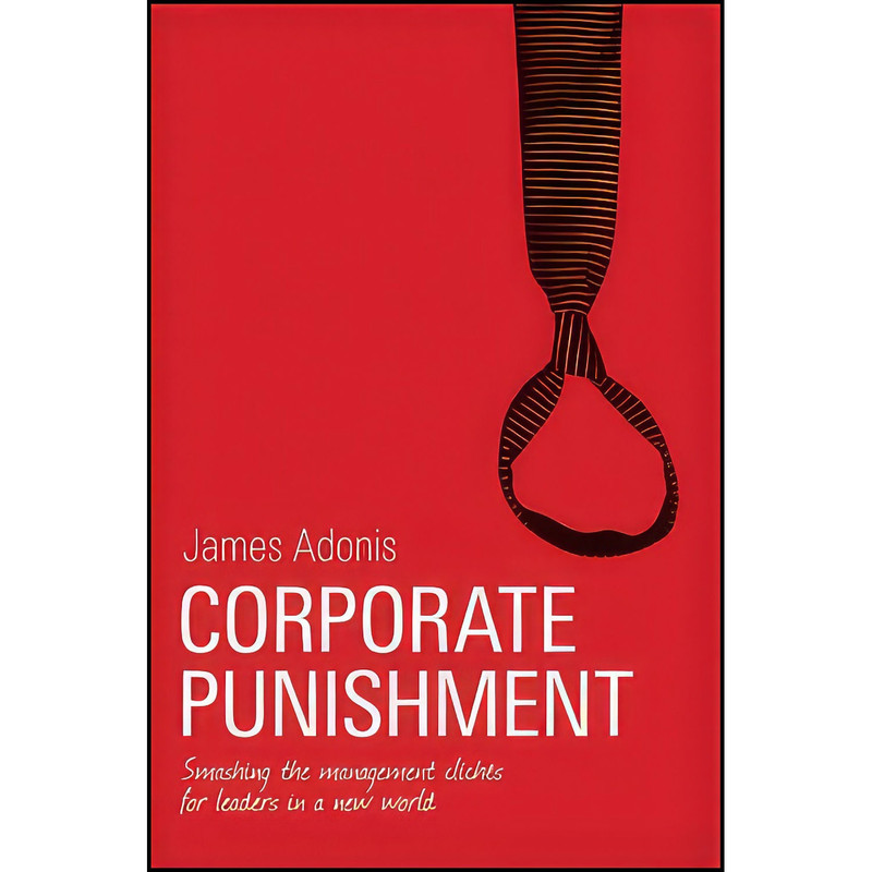 قیمت و خرید کتاب Corporate Punishment اثر James Adonis انتشارات Wiley