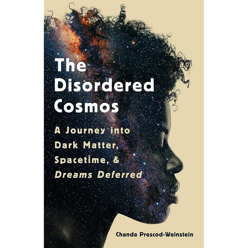 قیمت و خرید کتاب The Disordered Cosmos اثر Chanda Prescod-Weinstein ...