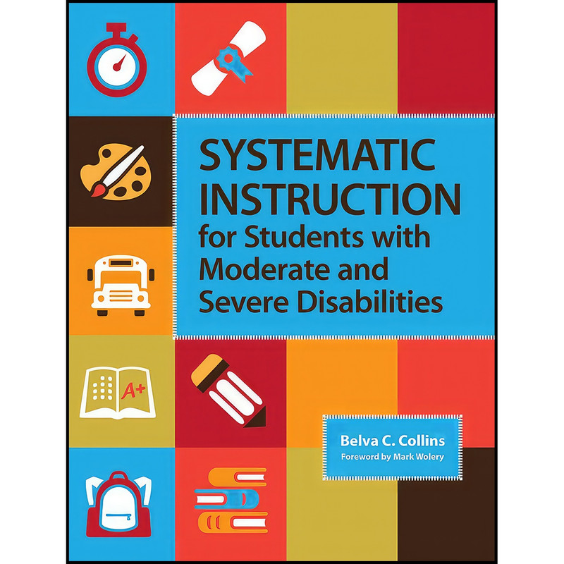 قیمت و خرید کتاب Systematic Instruction for Students with Moderate and Severe Disabilities اثر ...