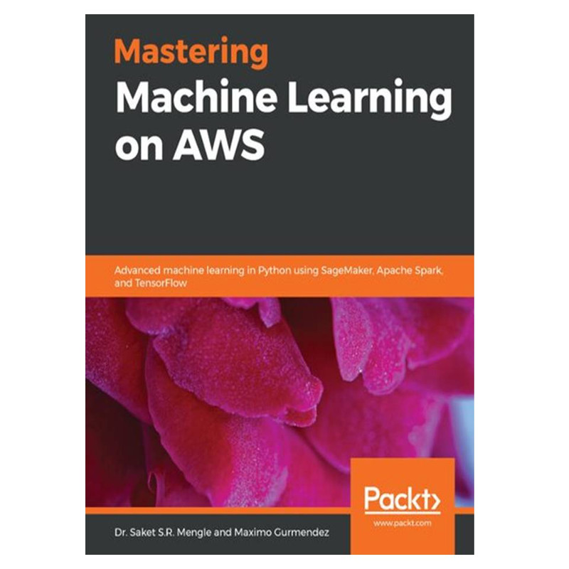 قیمت و خرید کتاب Mastering Machine Learning On Aws Advanced Machine 