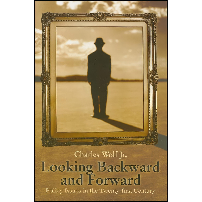 قیمت و خرید کتاب Looking Backward and Forward اثر Charles Wolf انتشارات ...