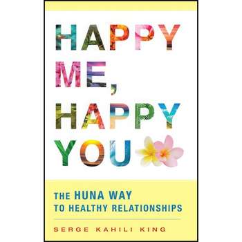 قیمت و خرید کتاب Happy Me, Happy You اثر Serge King انتشارات Quest Books