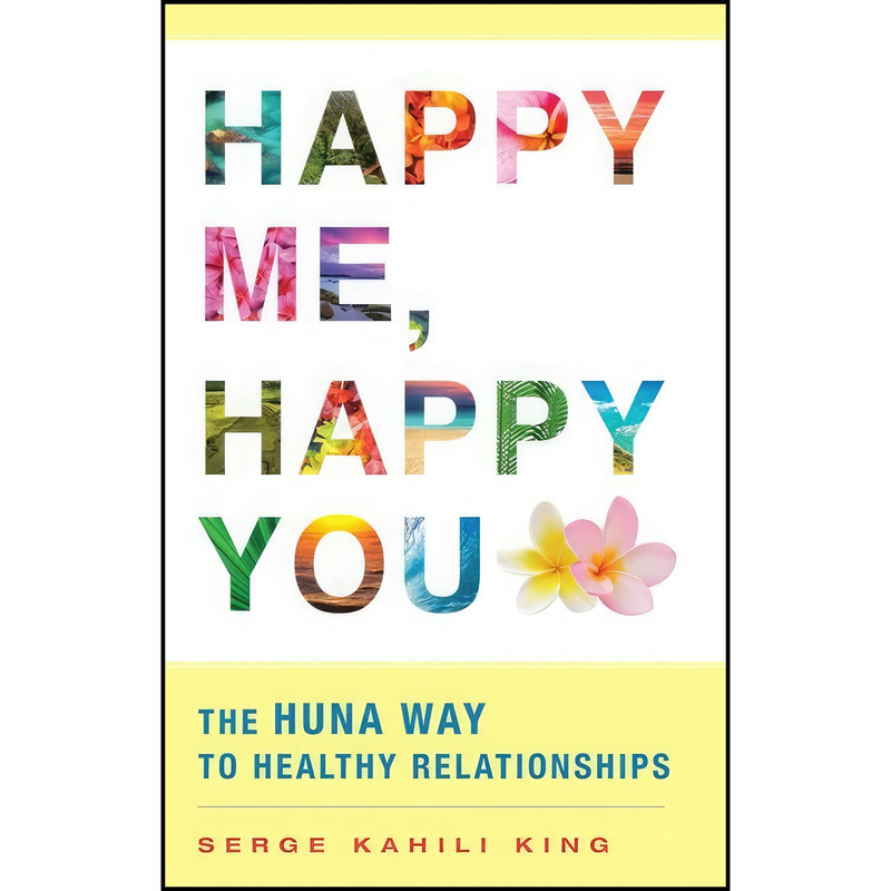 قیمت و خرید کتاب Happy Me, Happy You اثر Serge King انتشارات Quest Books
