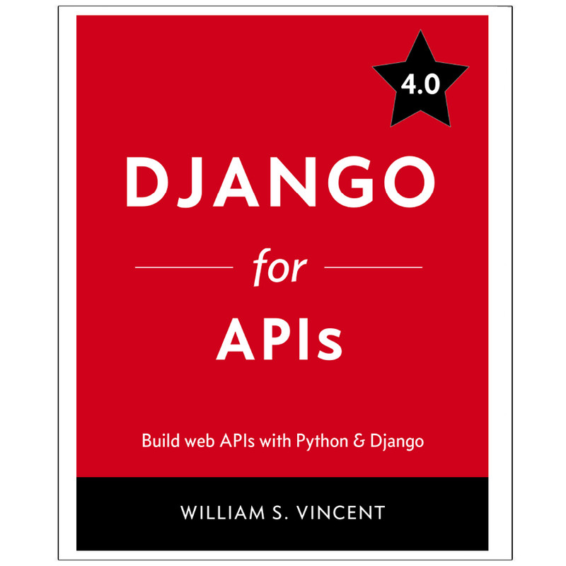 قیمت و خرید کتاب Django for APIs اثر William S. Vincent انتشارات رایان کاویان