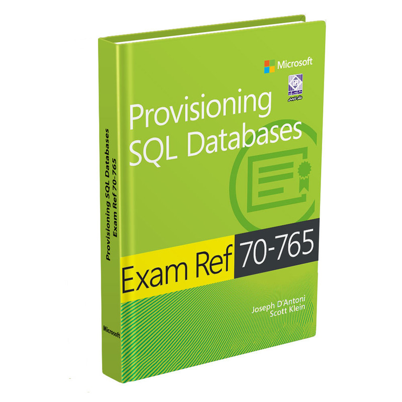 قیمت و خرید کتاب Provisioning SQL Databases Exam Ref 70-765 اثر Joseph D’Antoni انتشارات رایان ...