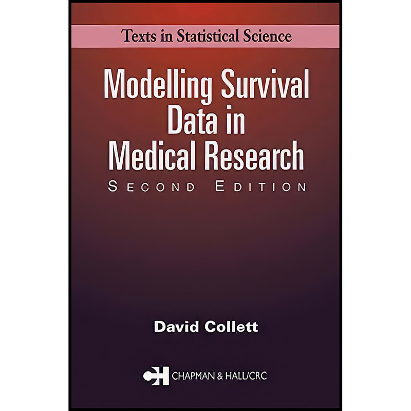 قیمت و خرید کتاب Modelling Survival Data in Medical Research اثر D. Collett انتشارات Chapman & Hall