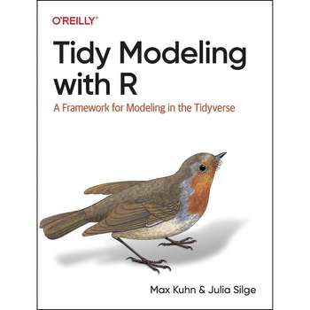 قیمت و خرید کتاب Tidy Modeling with R اثر Max Kuhn and Julia Silge انتشارات OReilly Media
