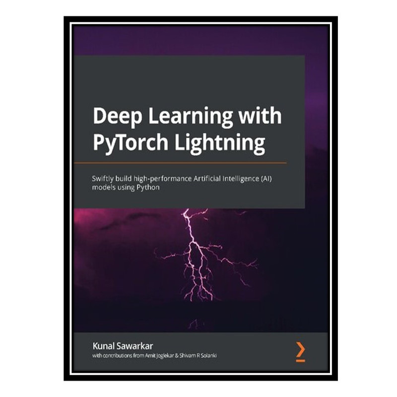 قیمت و خرید کتاب Deep Learning With Pytorch Lightning اثر Kunal