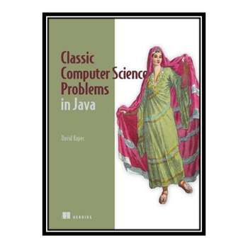 قیمت و خرید کتاب Classic Computer Science Problems in Java اثر David ...