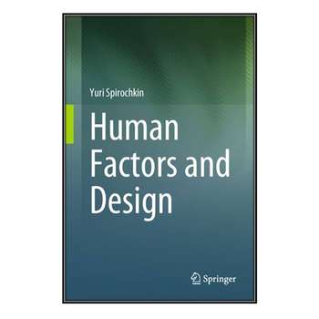 قیمت و خرید کتاب Human Factors and Design اثر Yuri Spirochkin انتشارات ...