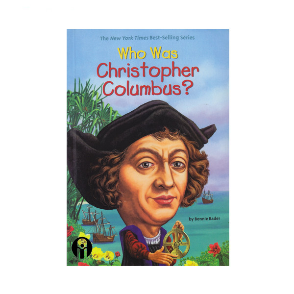 قیمت و خرید کتاب Who Was Christopher Columbus اثر Bonnie Bader انتشارات ...