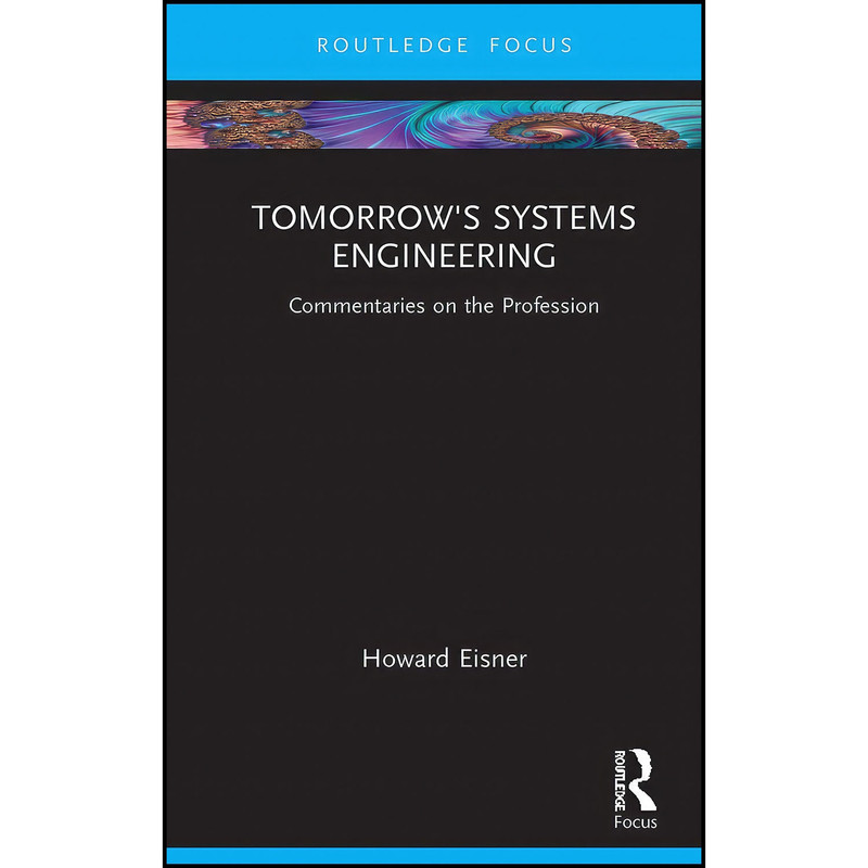 قیمت و خرید کتاب Tomorrows Systems Engineering اثر Howard Eisner ...