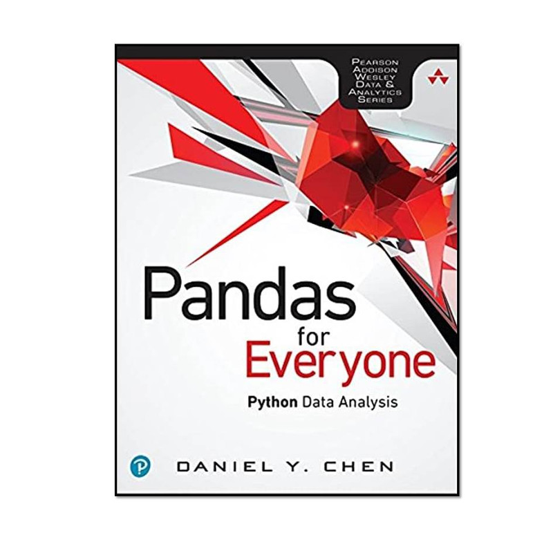 قیمت و خرید کتاب Pandas For Everyone Python Data Analysis اثر Daniel Y Chen انتشارات مؤلفین طلایی