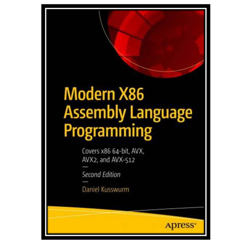 قیمت و خرید کتاب Modern X86 Assembly Language Programming: Covers x86 64-bit, AVX, AVX2, and AVX ...