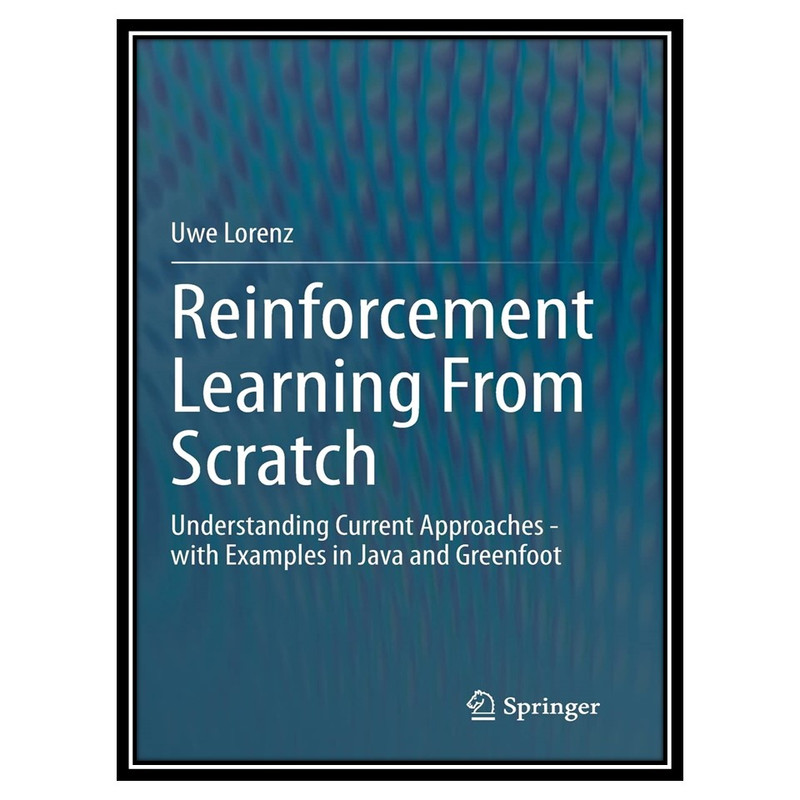 قیمت و خرید کتاب Reinforcement Learning From Scratch Understanding