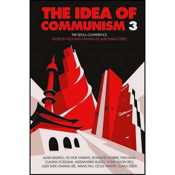 قیمت و خرید کتاب The Idea of Communism 3 اثر Alex Taek-Gwang Lee and ...