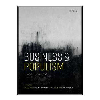 قیمت و خرید کتاب Business and Populism اثر Magnus Feldmann, Glenn ...