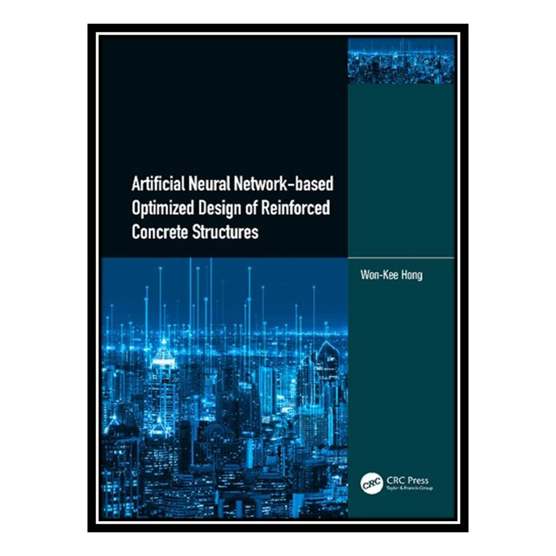 قیمت و خرید کتاب Artificial Neural Network-based Optimized Design of Reinforced Concrete ...