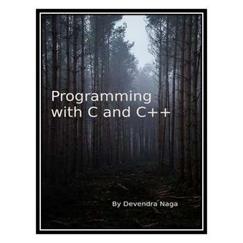 قیمت و خرید کتاب Programming with C and Cpp (C++) اثر Devendra Naga انتشارات مؤلفین طلایی